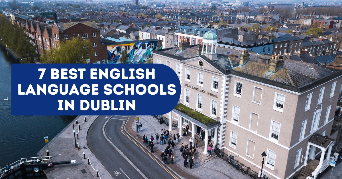 7 Best English Language Schools in Dublin in 2025