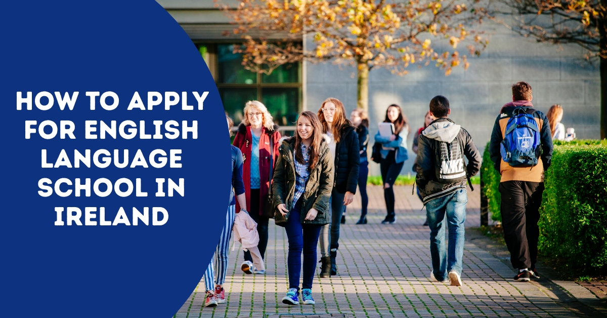 How To Apply For English Language School In Ireland